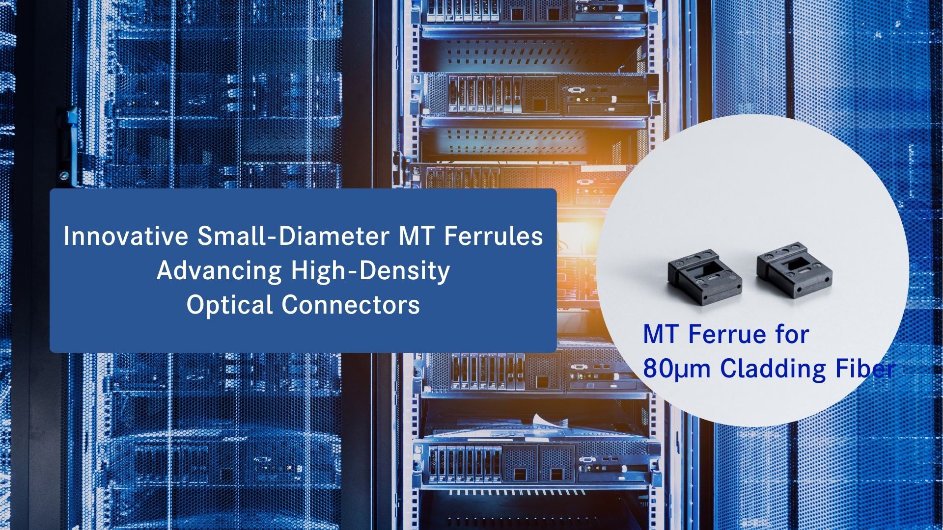 reduced cladding MT Ferrule- the evolution of high-density optical ...